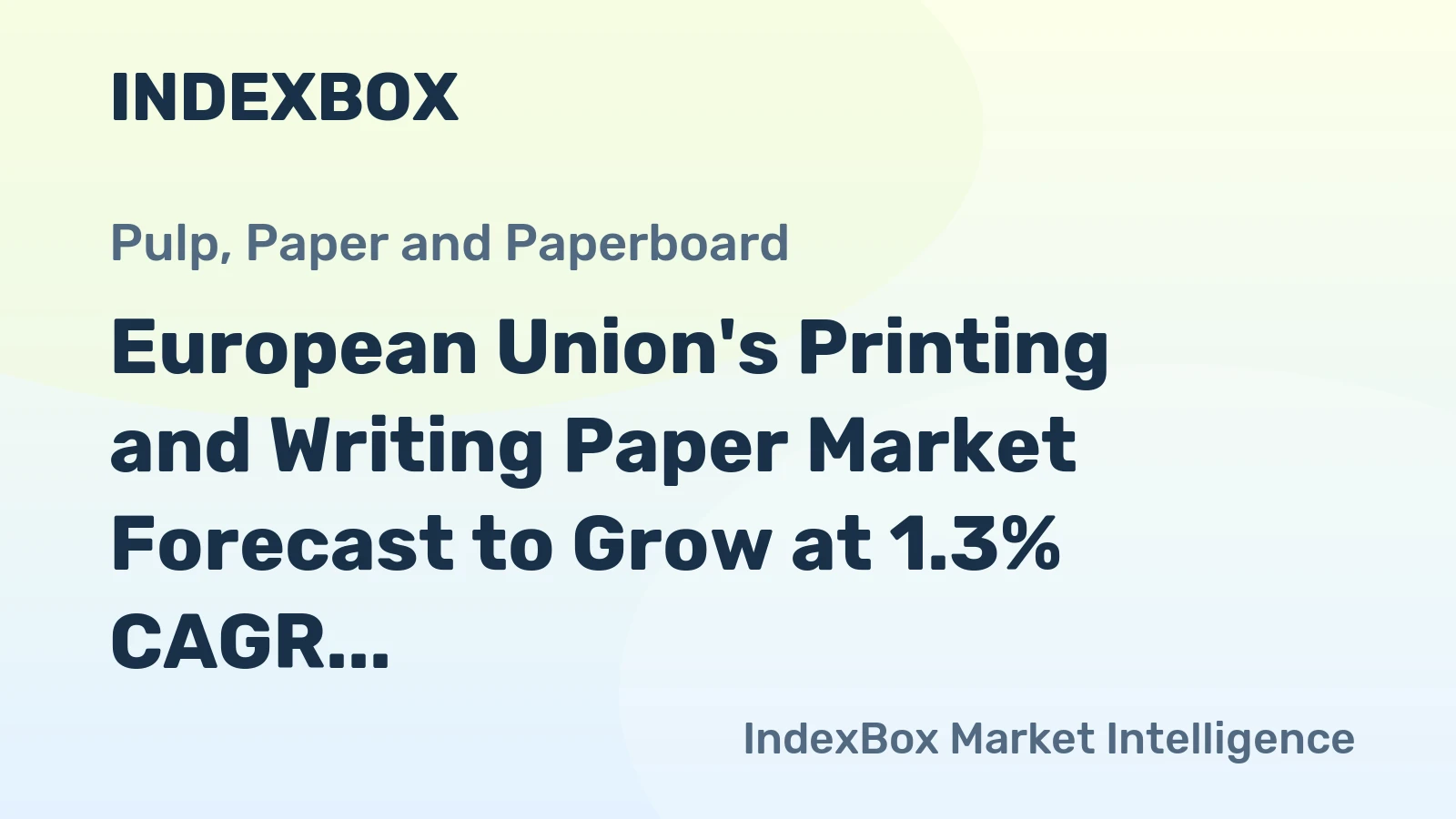 European Union's Printing and Writing Paper Market Forecast to Grow at 1.3% CAGR Through 2035