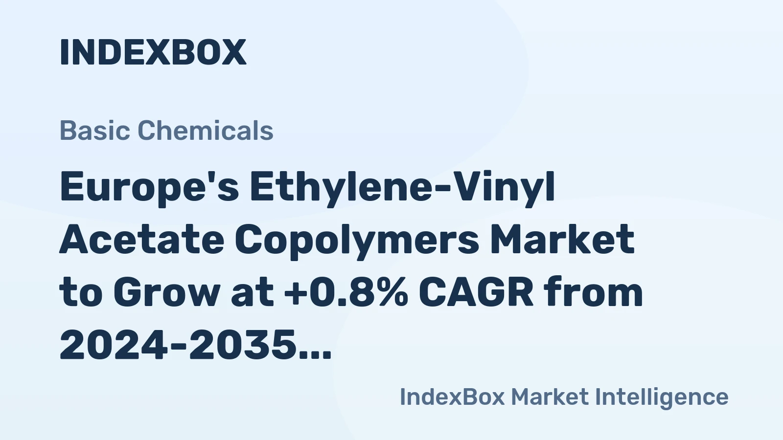 Europe's Ethylene-Vinyl Acetate Copolymers Market to Grow at +0.8% CAGR from 2024-2035