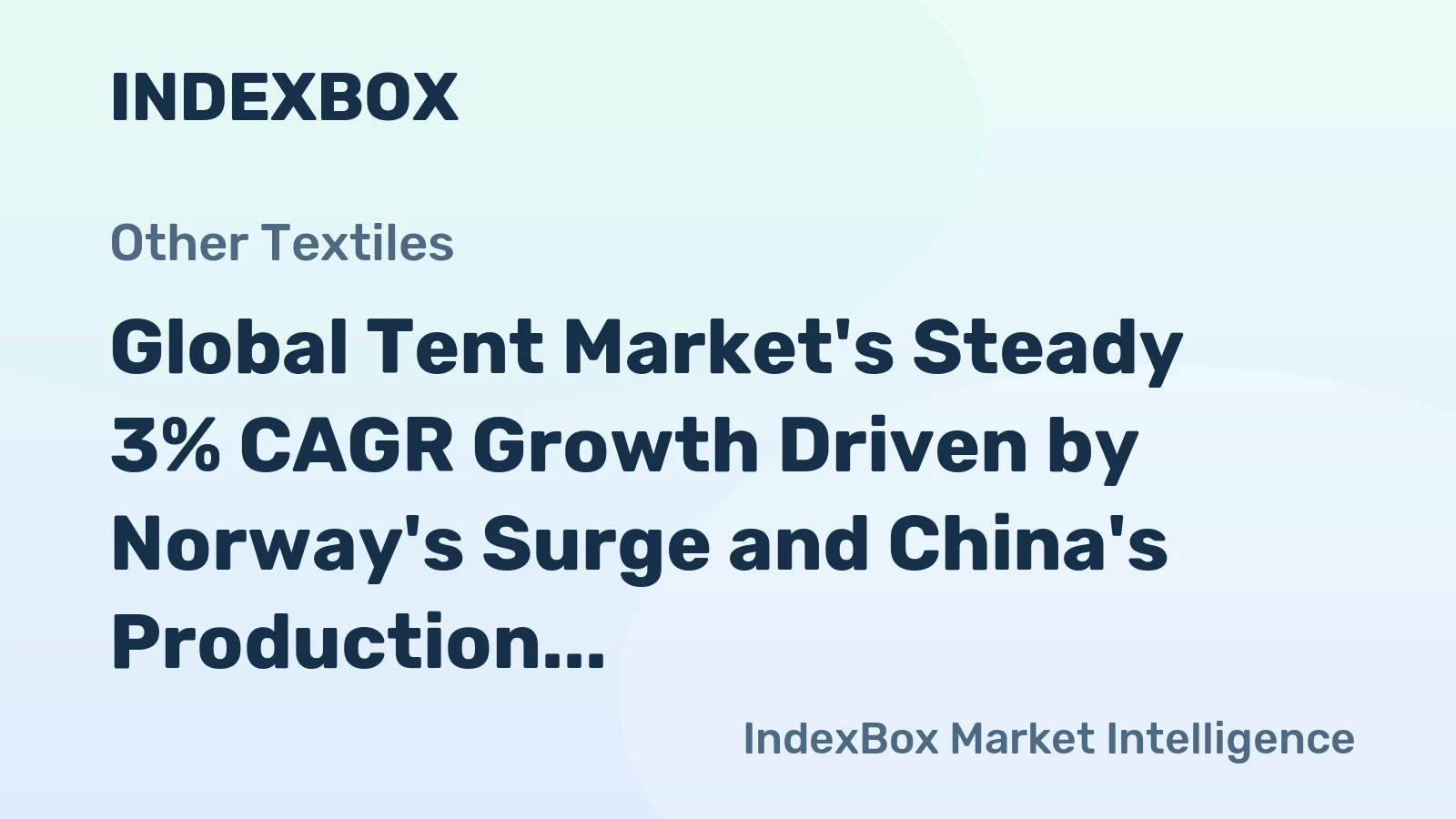 Global Tent Market's Steady 3% CAGR Growth Driven by Norway's Surge and China's Production Dominance
