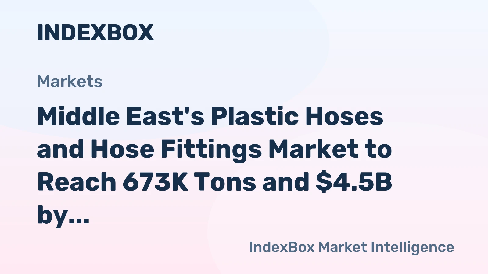 Middle East's Plastic Hoses and Hose Fittings Market to Reach 673K Tons and $4.5B by 2035