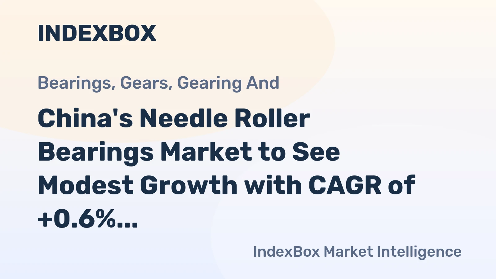 China's Needle Roller Bearings Market to See Modest Growth with CAGR of +0.6% from 2024 to 2035