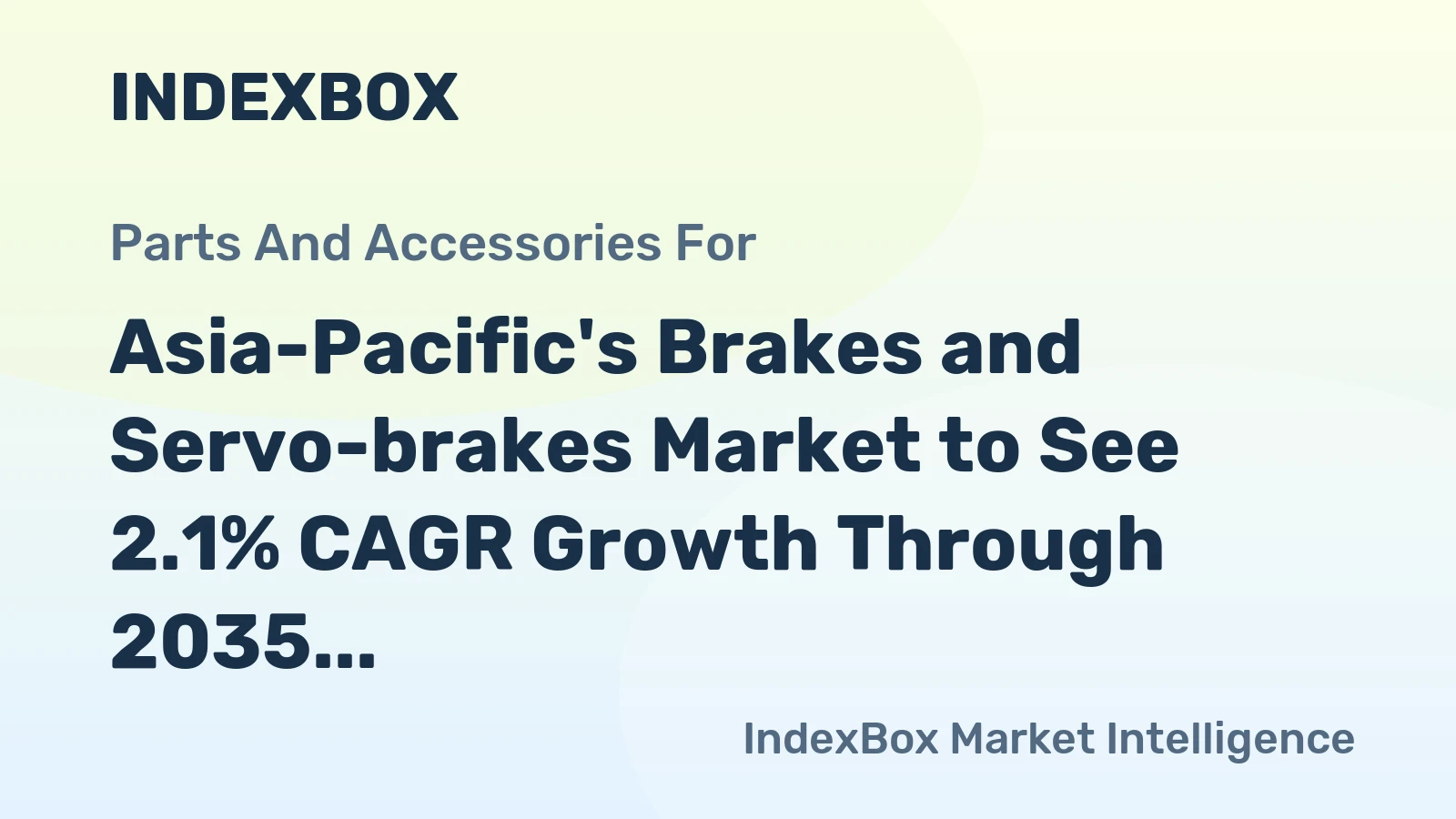 Asia-Pacific's Brakes and Servo-brakes Market to See 2.1% CAGR Growth Through 2035