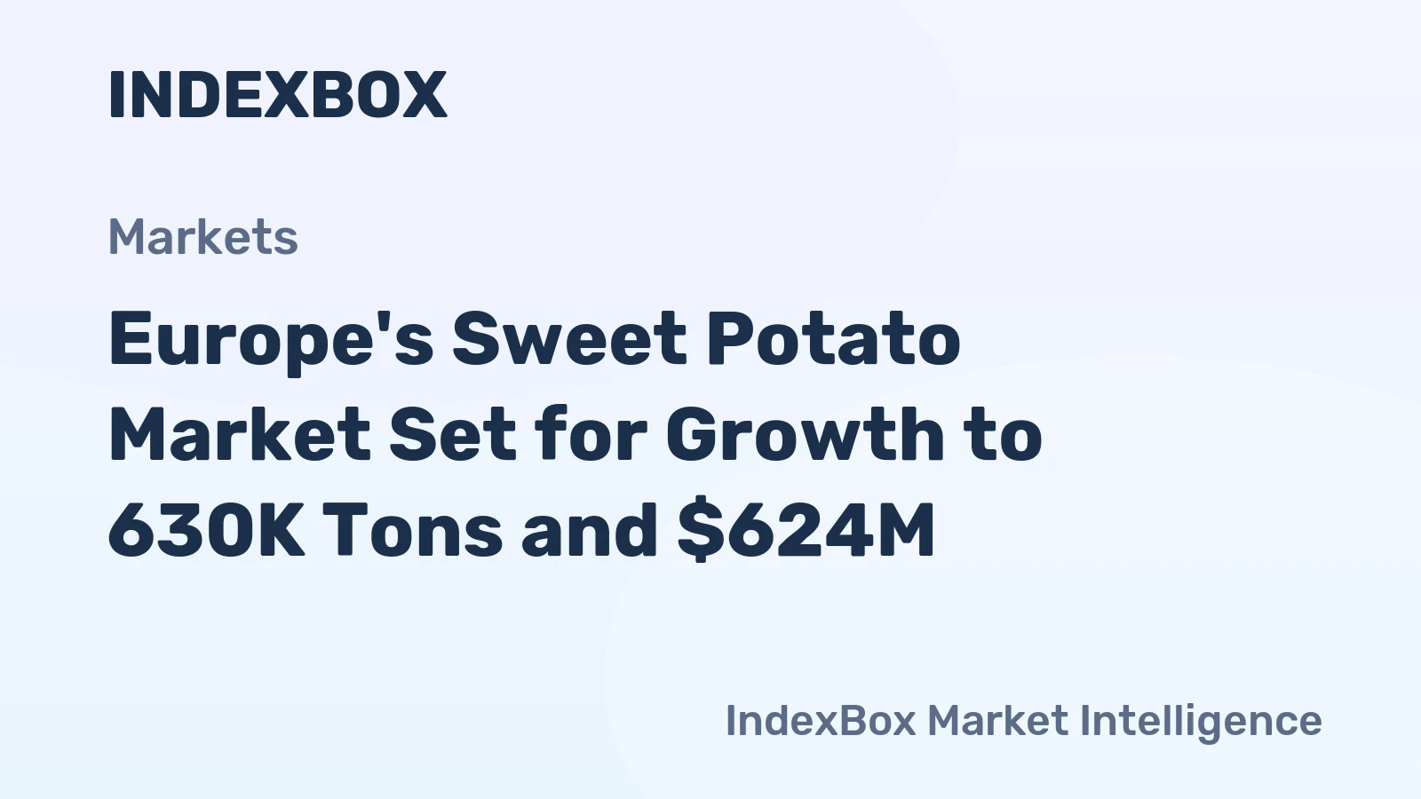 Europe's Sweet Potato Market Set for Growth to 630K Tons and $624M