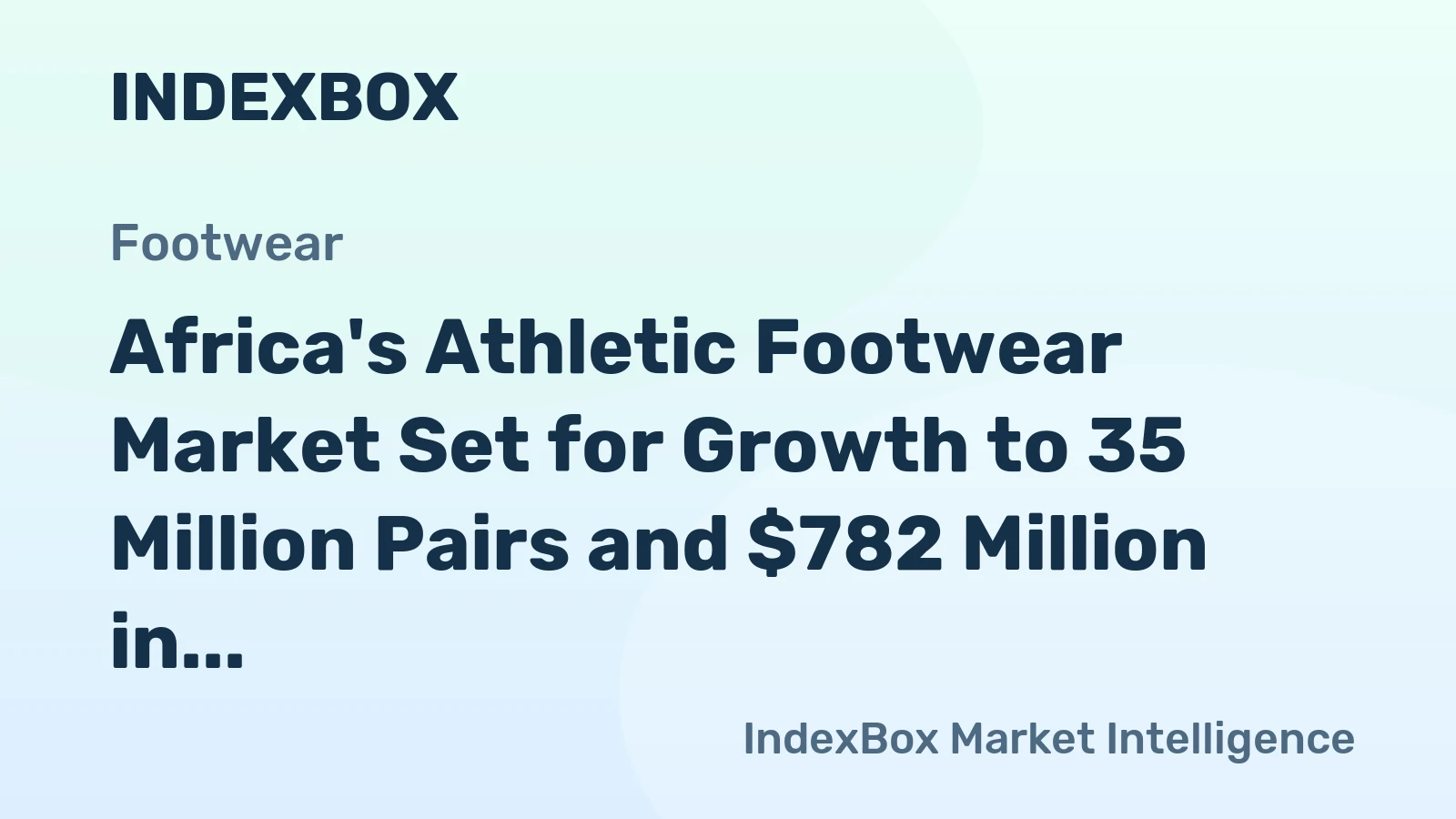 Africa's Athletic Footwear Market Set for Growth to 35 Million Pairs and $782 Million in Value