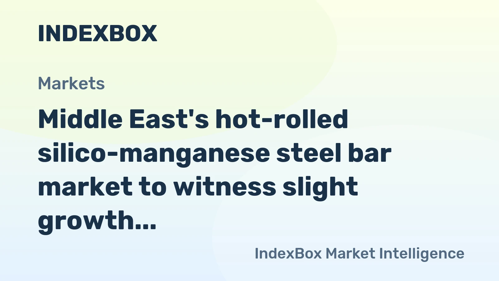 Middle East's hot-rolled silico-manganese steel bar market to witness slight growth with a CAGR of +1.0%
