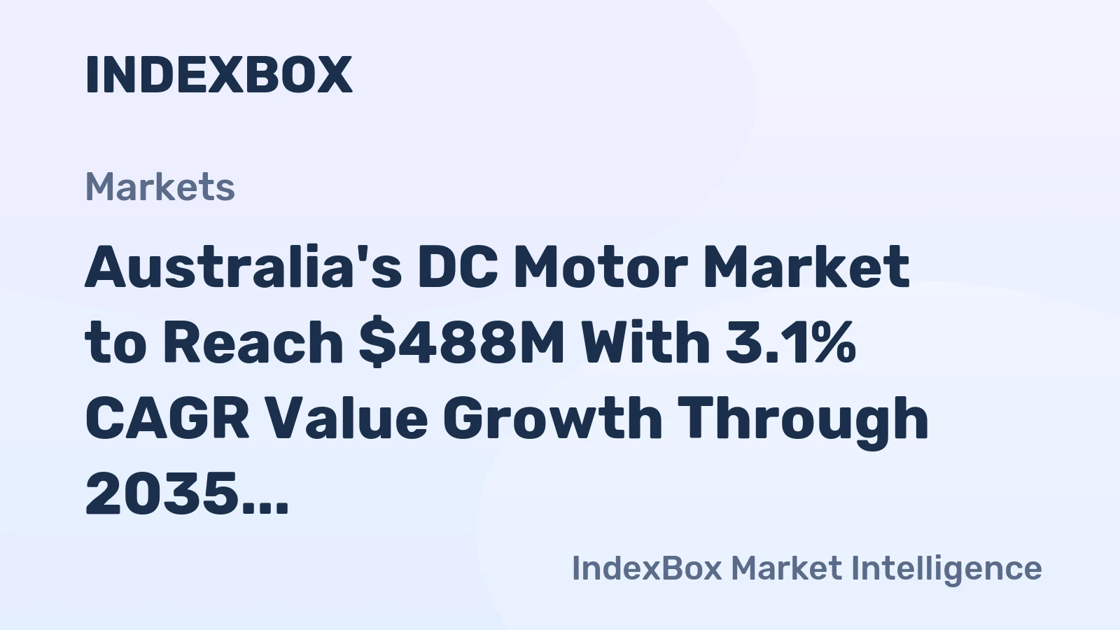 Australia's DC Motor Market to Reach $488M With 3.1% CAGR Value Growth Through 2035