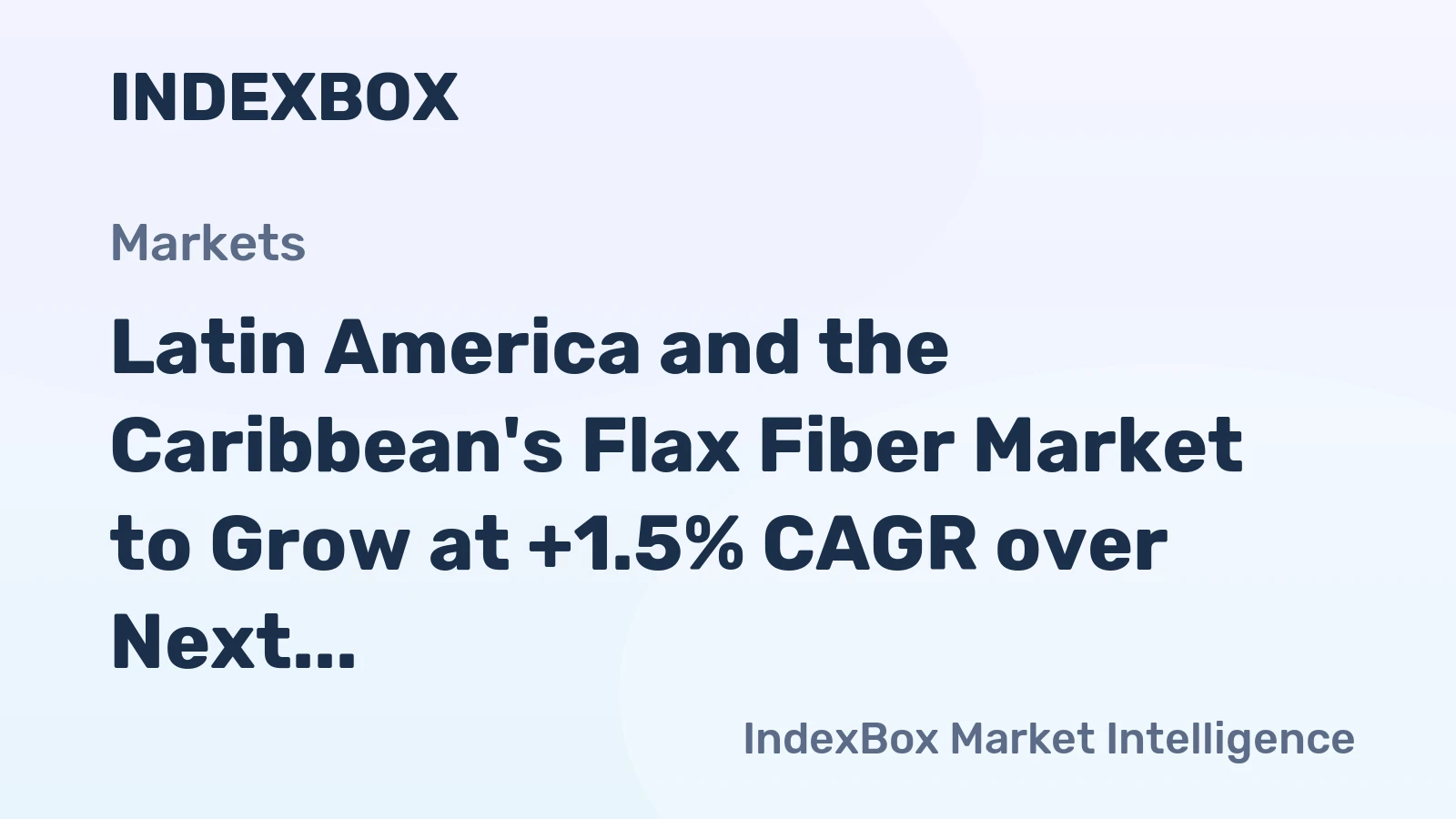 Latin America and the Caribbean's Flax Fiber Market to Grow at +1.5% CAGR over Next Decade