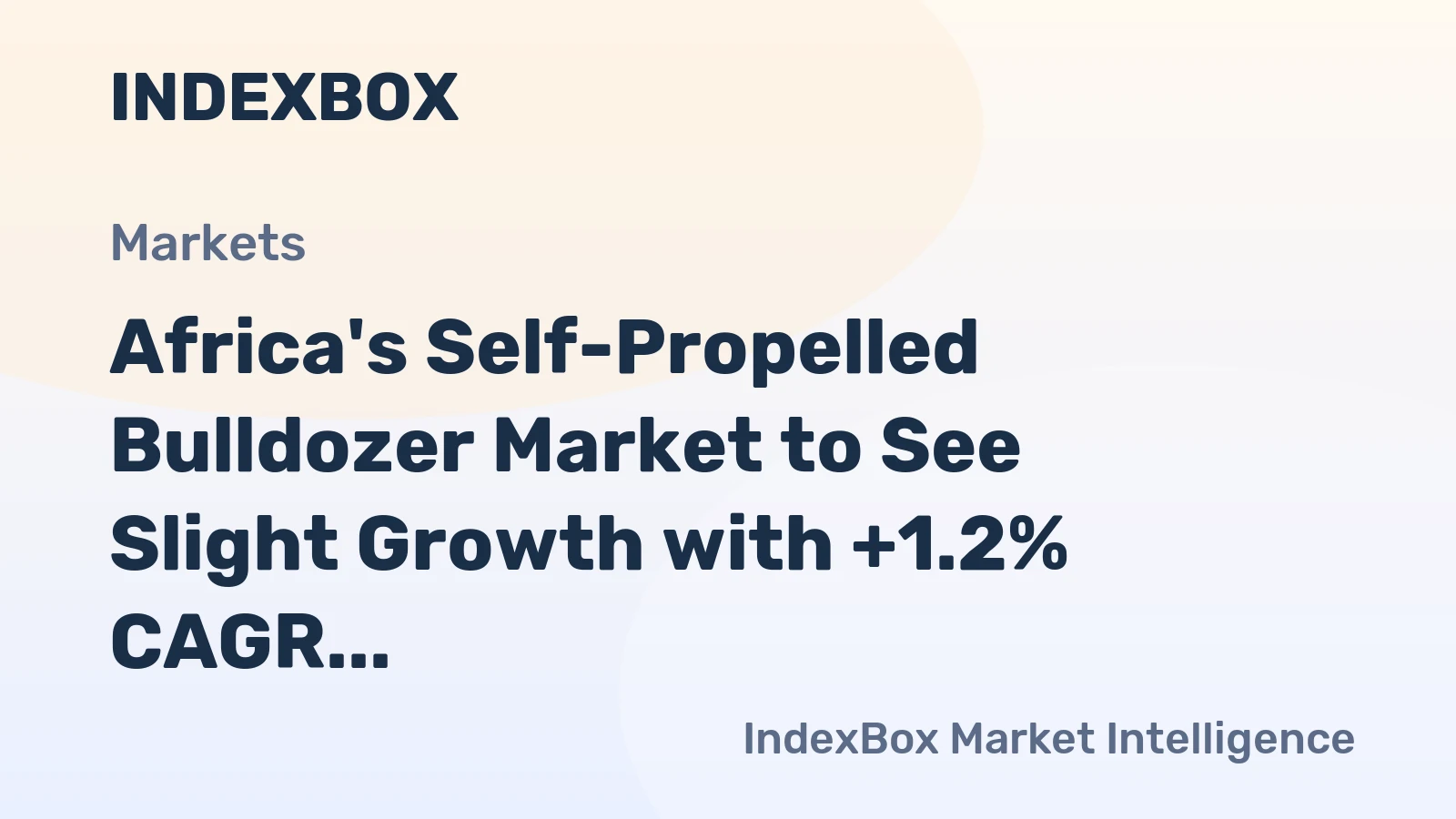 Africa's Self-Propelled Bulldozer Market to See Slight Growth with +1.2% CAGR