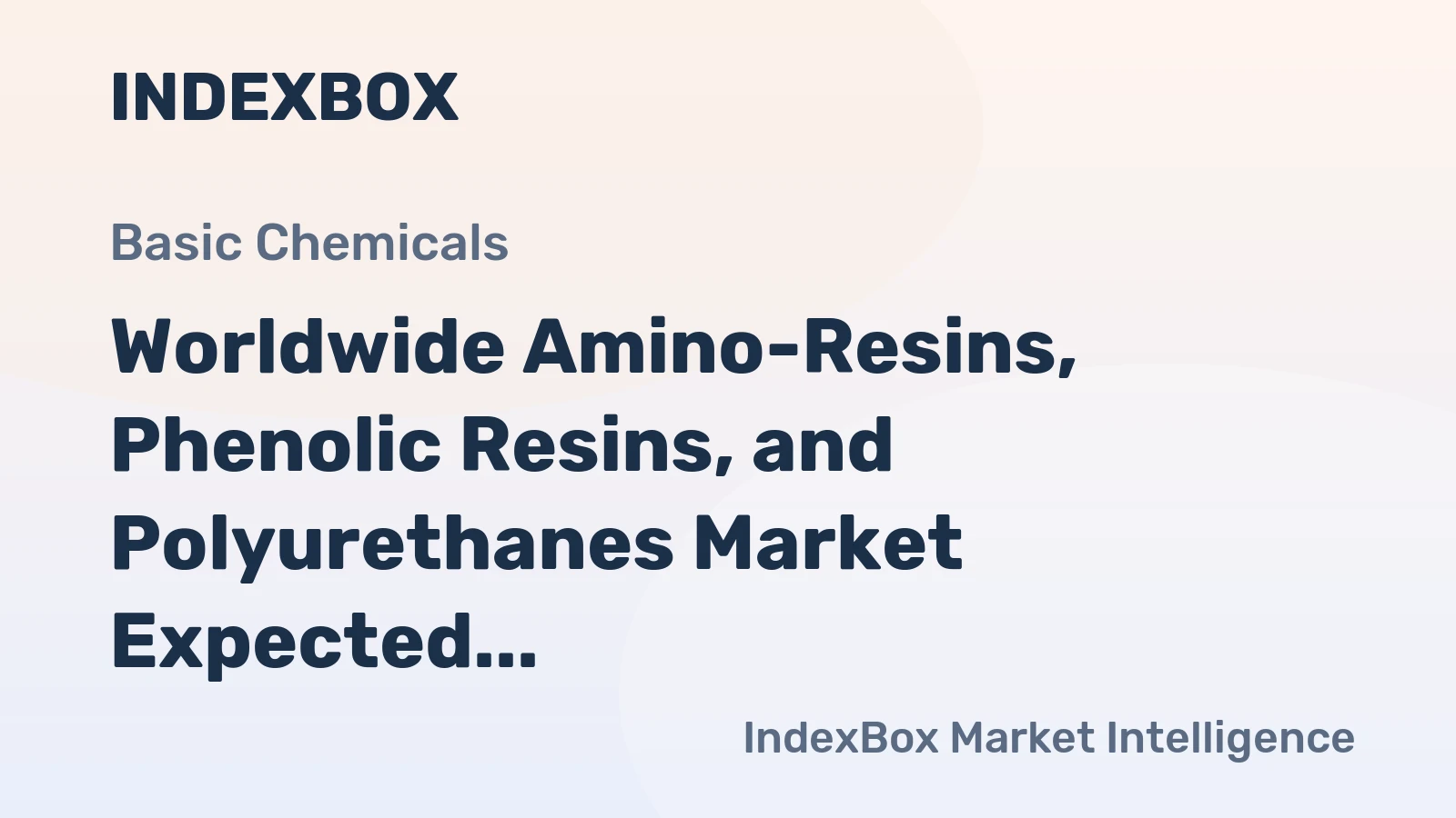 Worldwide Amino-Resins, Phenolic Resins, and Polyurethanes Market Expected to Reach 82M Tons and $234.1B by 2035