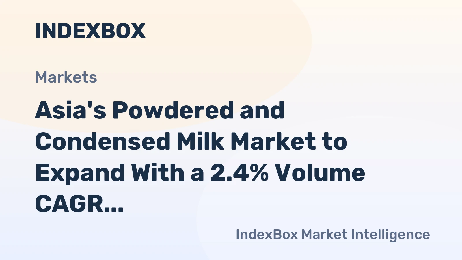 Asia's Powdered and Condensed Milk Market to Expand With a 2.4% Volume CAGR Through 2035
