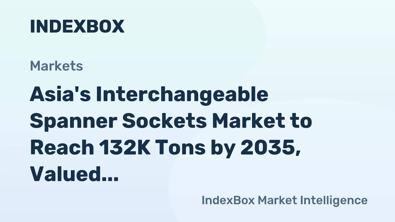 Asia's Interchangeable Spanner Sockets Market to Reach 132K Tons by 2035, Valued at $1.3B