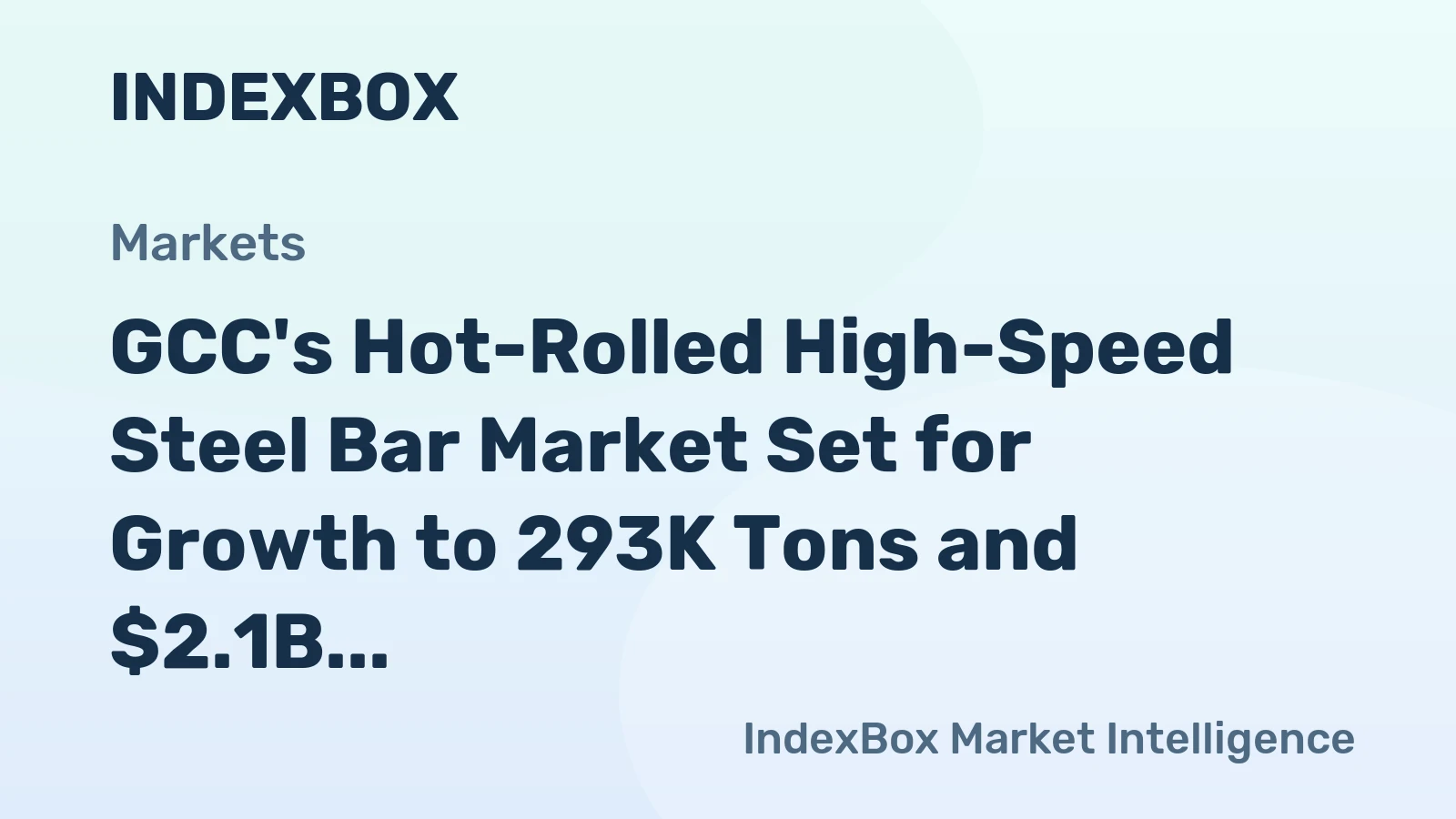 GCC's Hot-Rolled High-Speed Steel Bar Market Set for Growth to 293K Tons and $2.1B by 2035