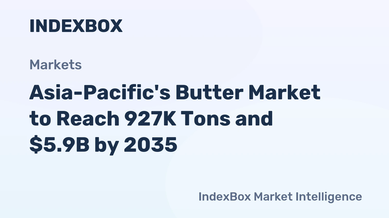 Asia-Pacific's Butter Market to Reach 927K Tons and $5.9B by 2035