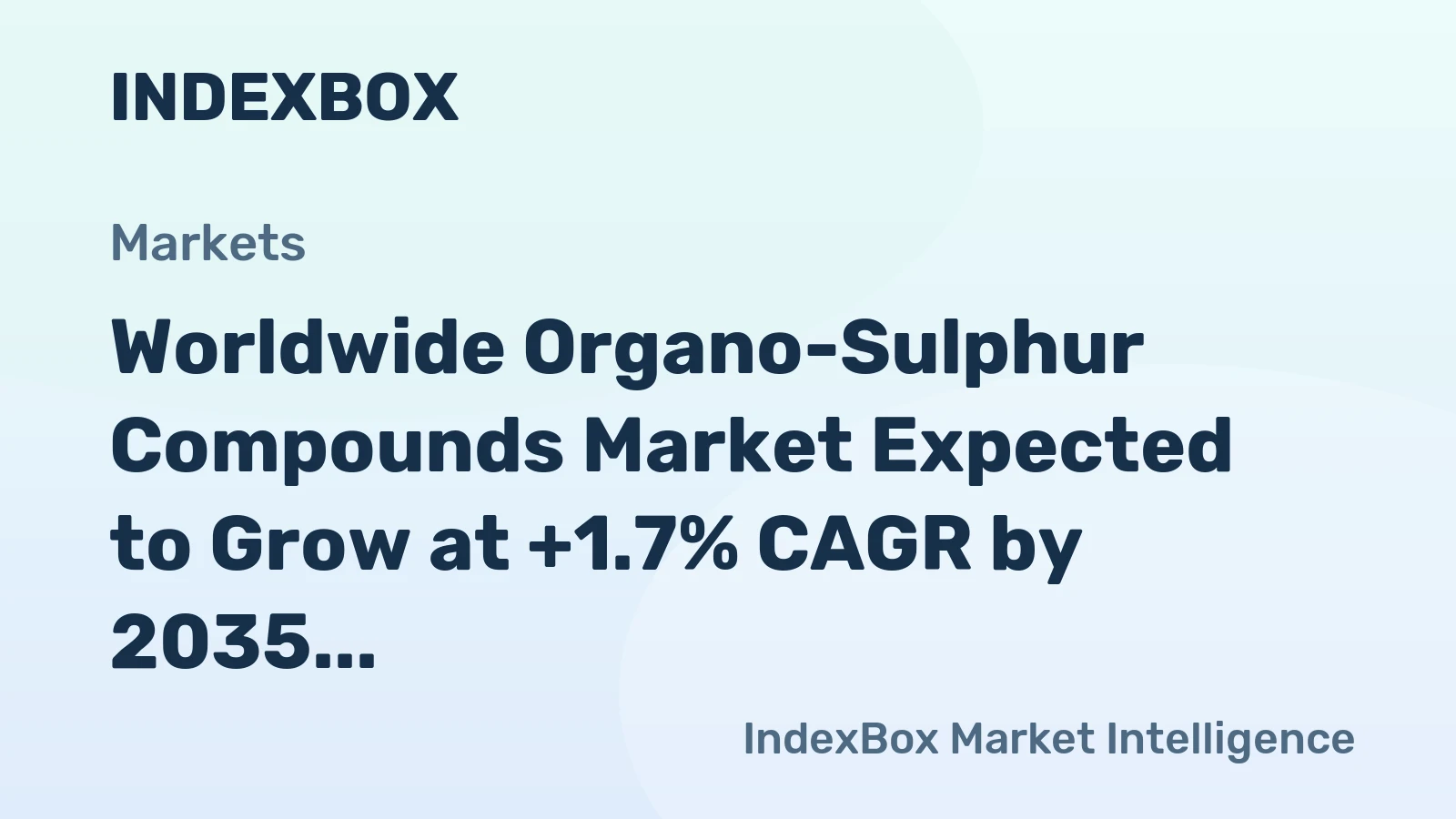 Worldwide Organo-Sulphur Compounds Market Expected to Grow at +1.7% CAGR by 2035