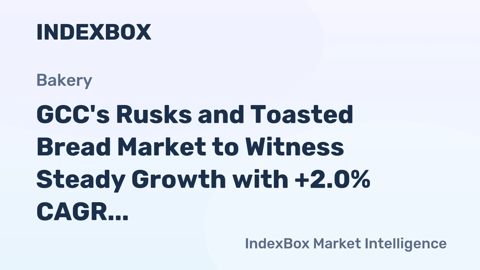 GCC's Rusks and Toasted Bread Market to Witness Steady Growth with +2.0% CAGR Through 2035