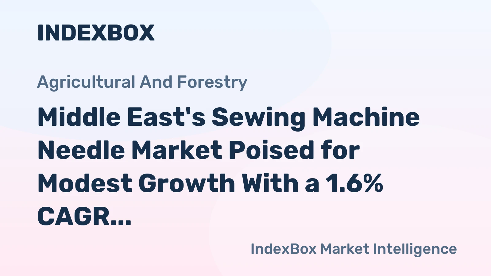 Middle East's Sewing Machine Needle Market Poised for Modest Growth With a 1.6% CAGR in Value