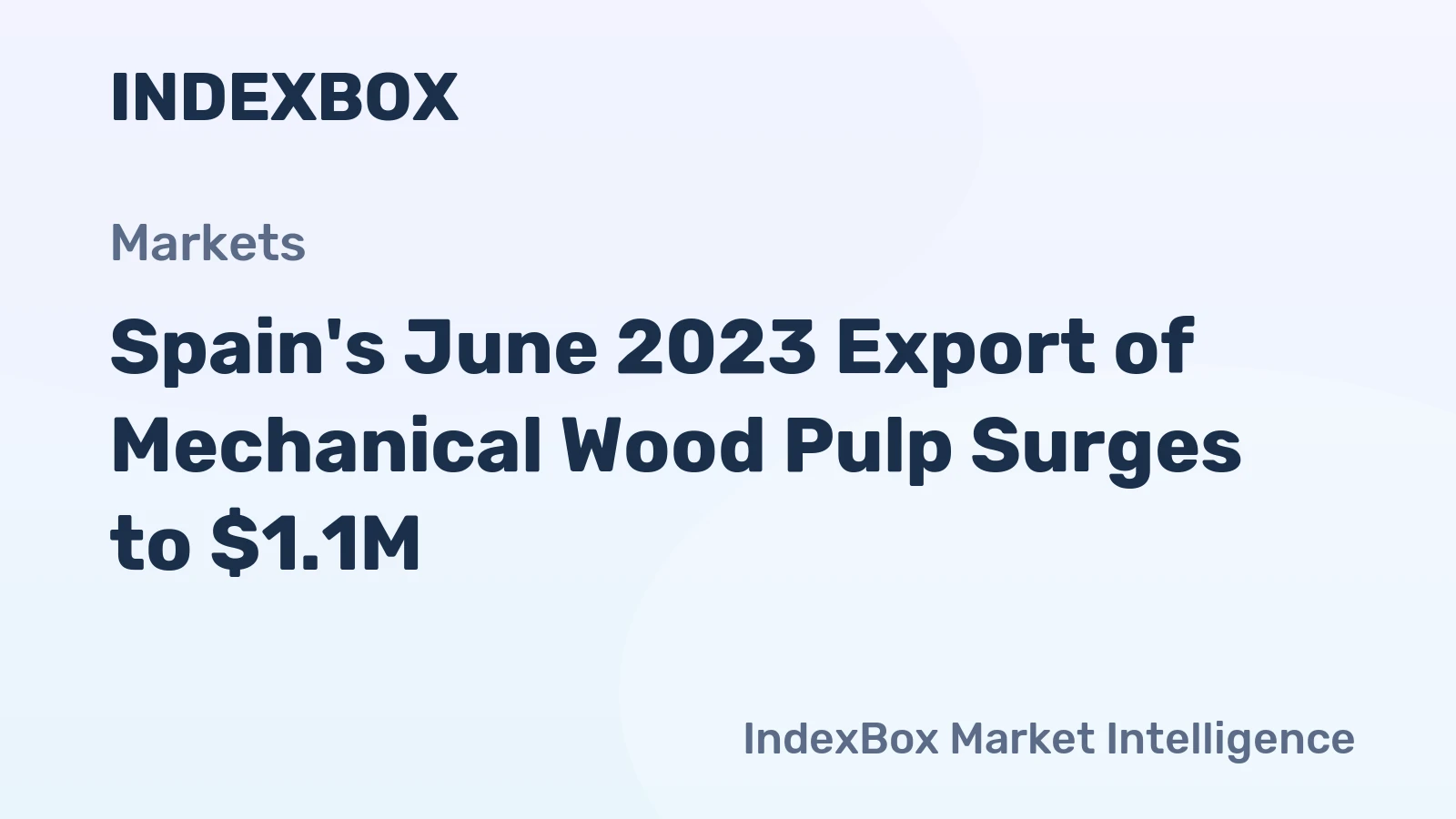 Spain's June 2023 Export of Mechanical Wood Pulp Surges to $1.1M