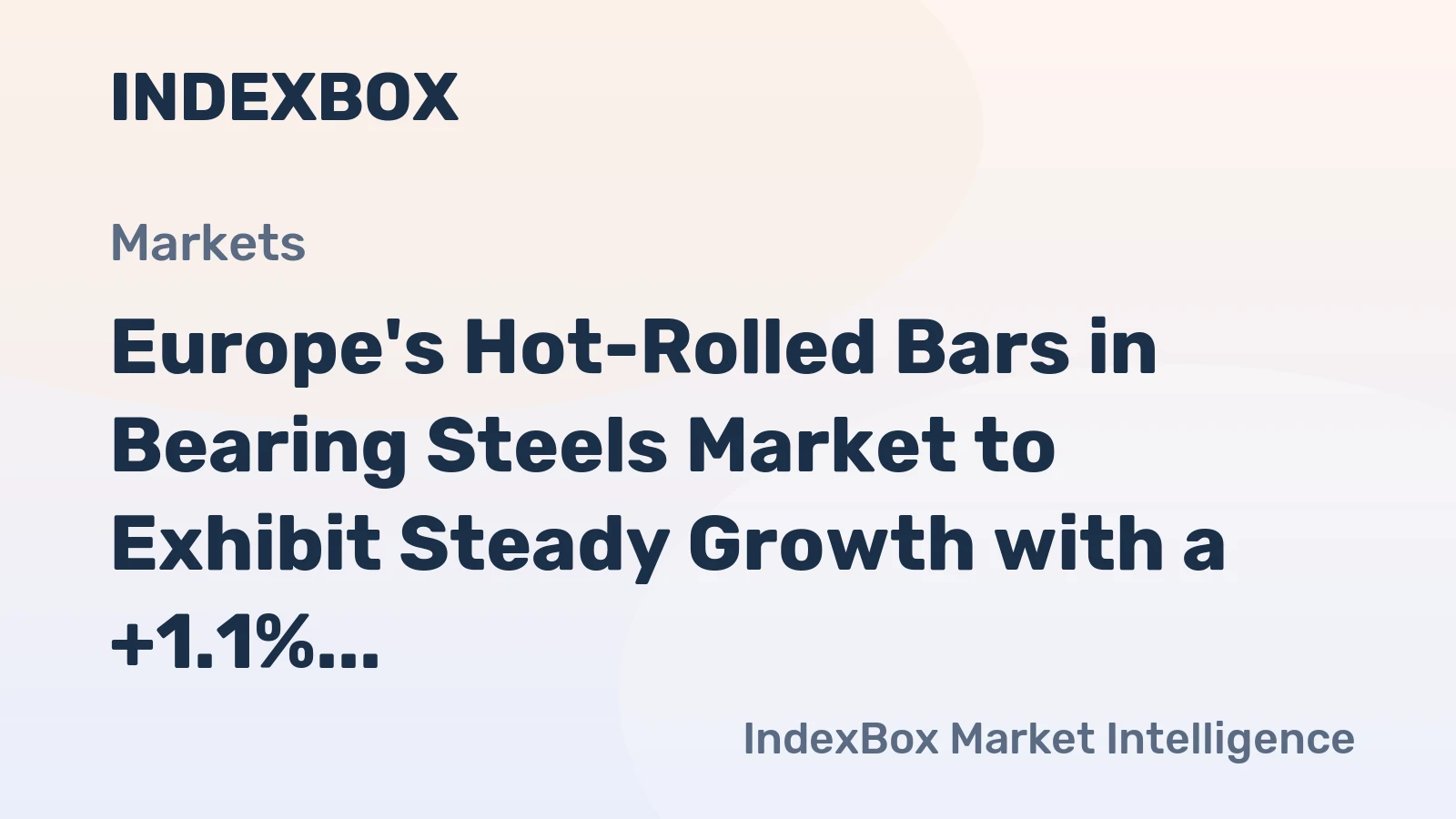 Europe's Hot-Rolled Bars in Bearing Steels Market to Exhibit Steady Growth with a +1.1% CAGR Through 2035
