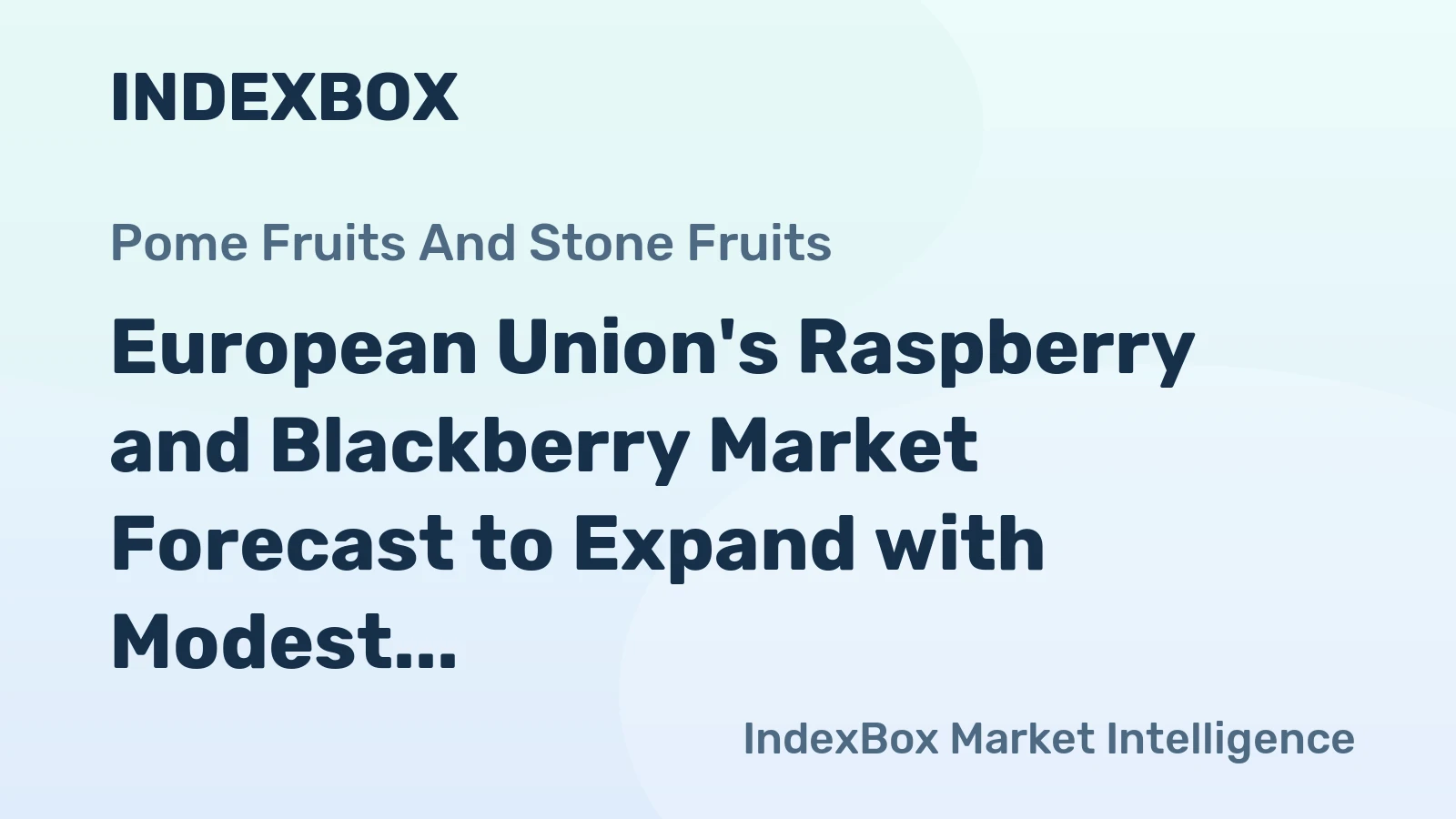 European Union's Raspberry and Blackberry Market Forecast to Expand with Modest CAGR Through 2035