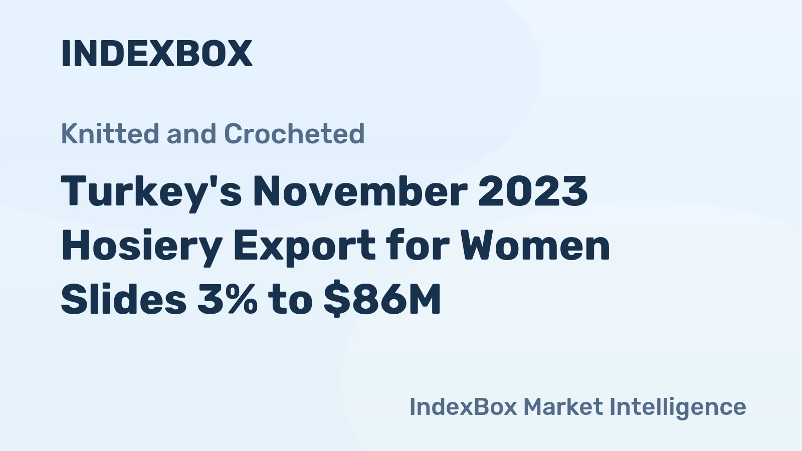 Turkey's November 2023 Hosiery Export for Women Slides 3% to $86M