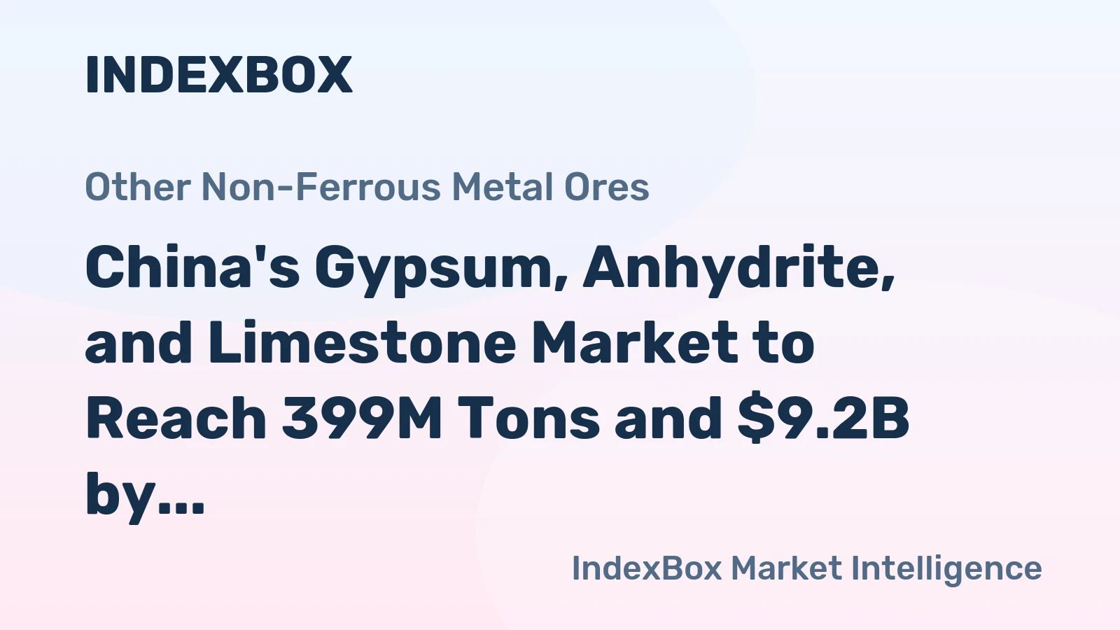 China's Gypsum, Anhydrite, and Limestone Market to Reach 399M Tons and $9.2B by 2035