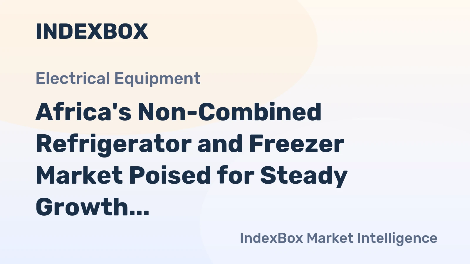 Africa's Non-Combined Refrigerator and Freezer Market Poised for Steady Growth with 2.1% CAGR Through 2035