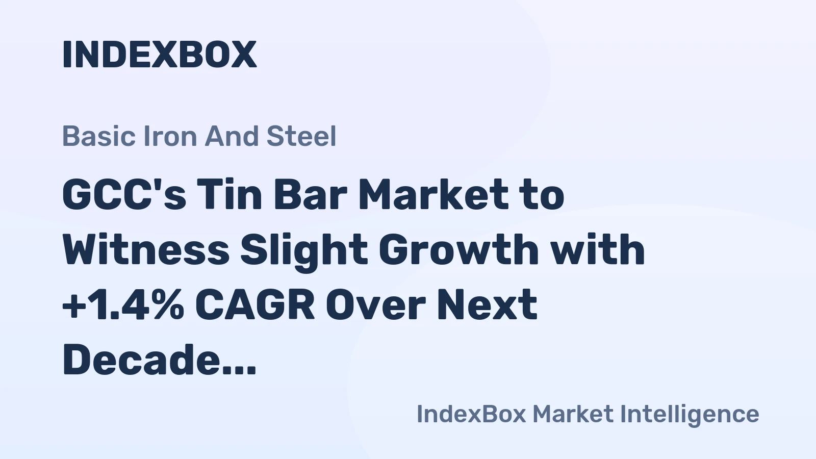 GCC's Tin Bar Market to Witness Slight Growth with +1.4% CAGR Over Next Decade