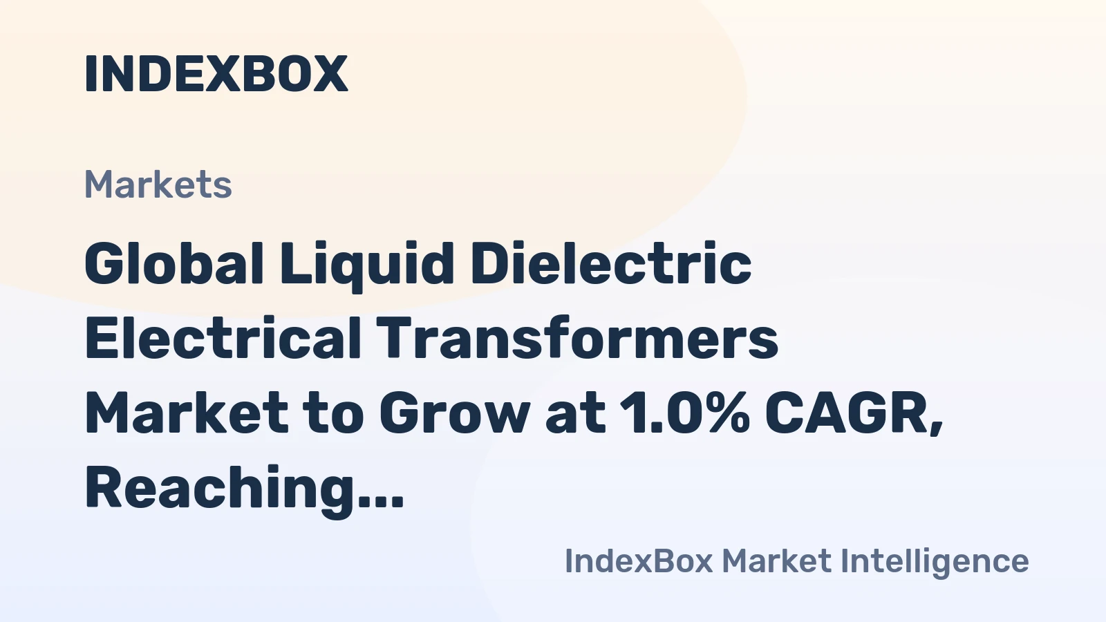 Global Liquid Dielectric Electrical Transformers Market to Grow at 1.0% CAGR, Reaching 5.5B Units by 2035