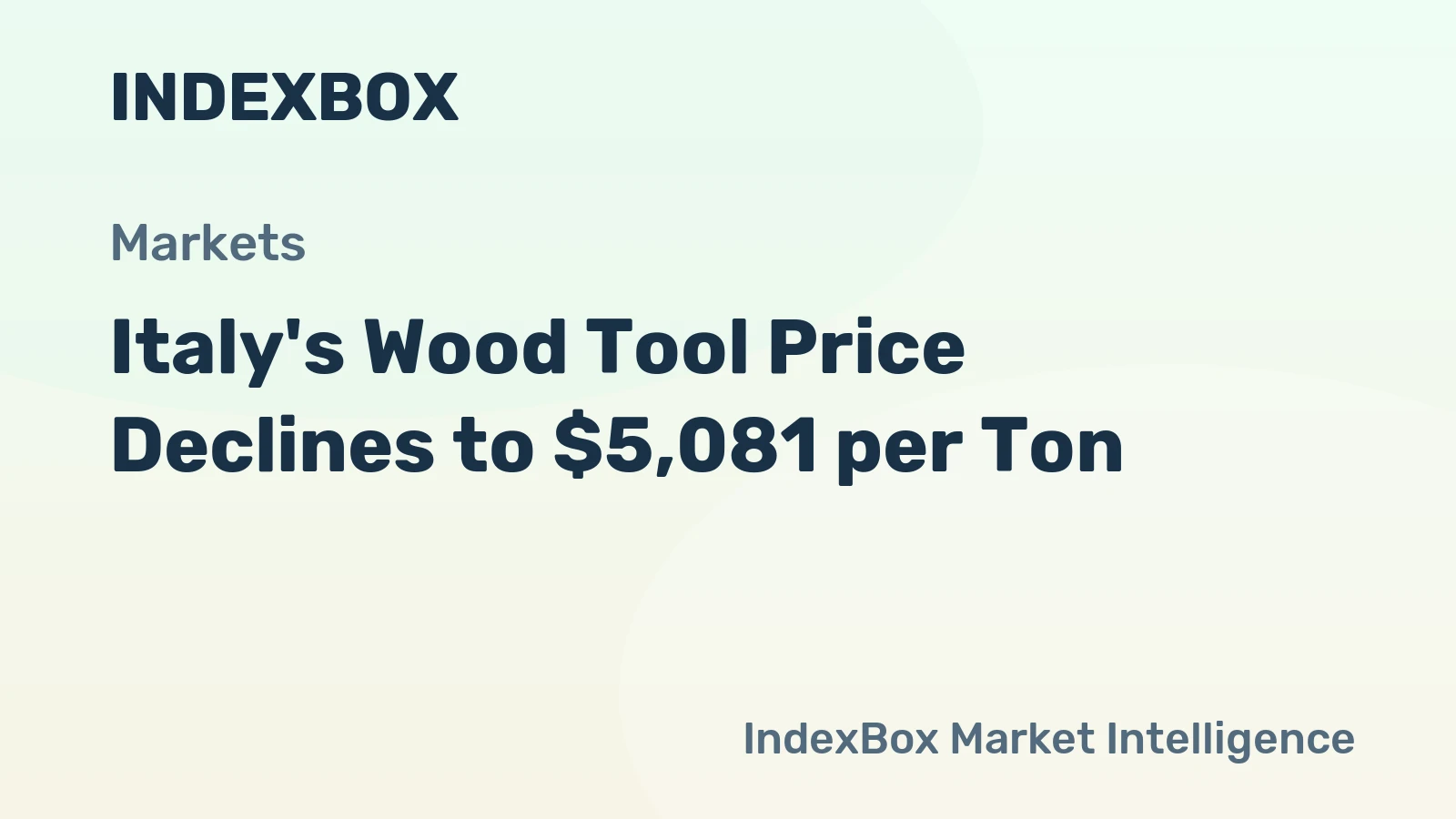 Italy's Wood Tool Price Declines to $5,081 per Ton