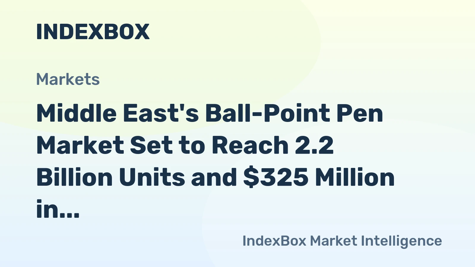 Middle East's Ball-Point Pen Market Set to Reach 2.2 Billion Units and $325 Million in Value