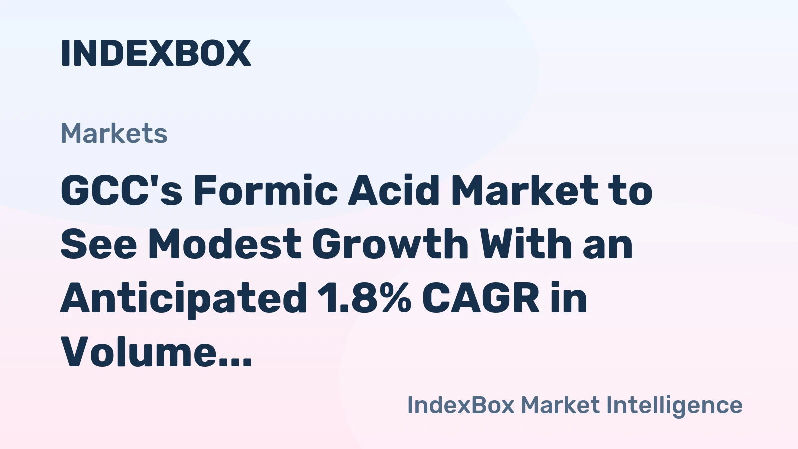 GCC's Formic Acid Market to See Modest Growth With an Anticipated 1.8% CAGR in Volume