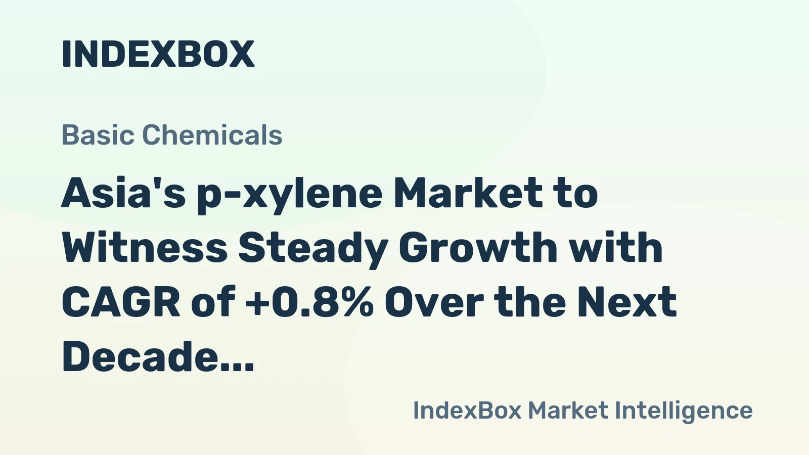 Asia's p-xylene Market to Witness Steady Growth with CAGR of +0.8% Over the Next Decade