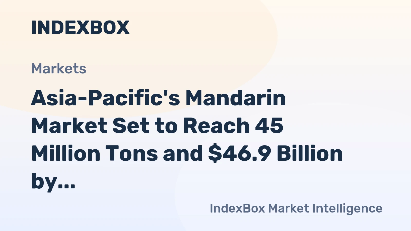 Asia-Pacific's Mandarin Market Set to Reach 45 Million Tons and $46.9 Billion by 2035