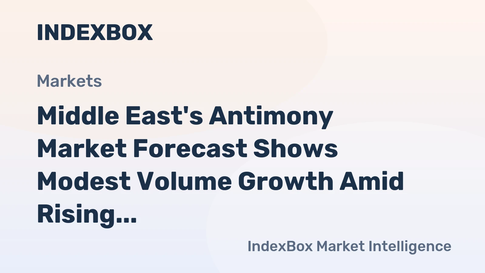 Middle East's Antimony Market Forecast Shows Modest Volume Growth Amid Rising Demand