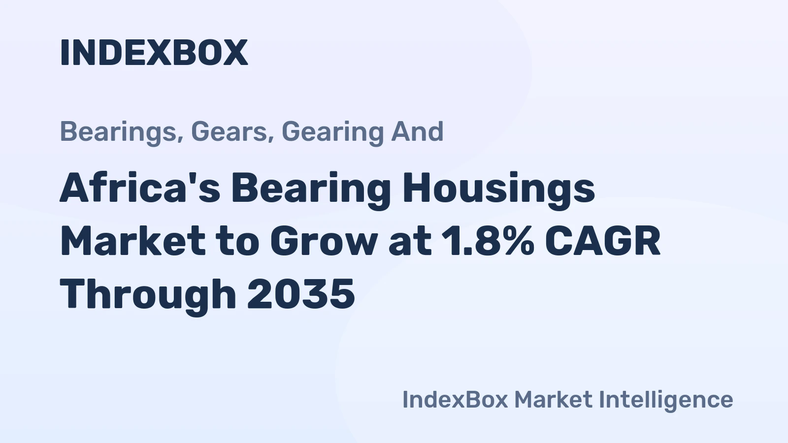 Africa's Bearing Housings Market to Grow at 1.8% CAGR Through 2035