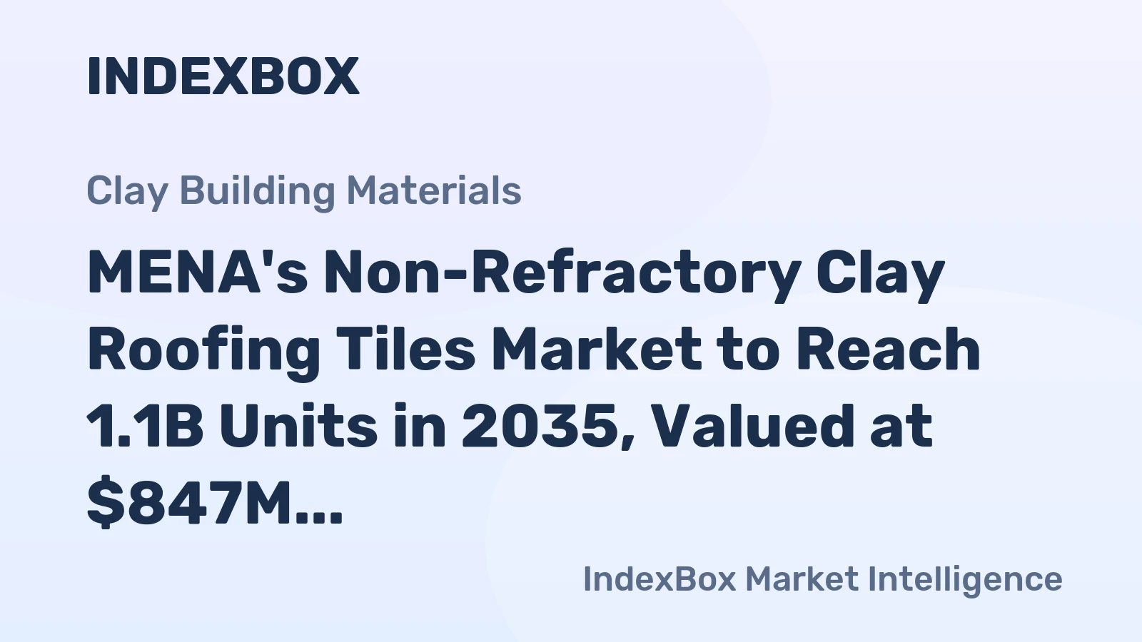 MENA's Non-Refractory Clay Roofing Tiles Market to Reach 1.1B Units in 2035, Valued at $847M