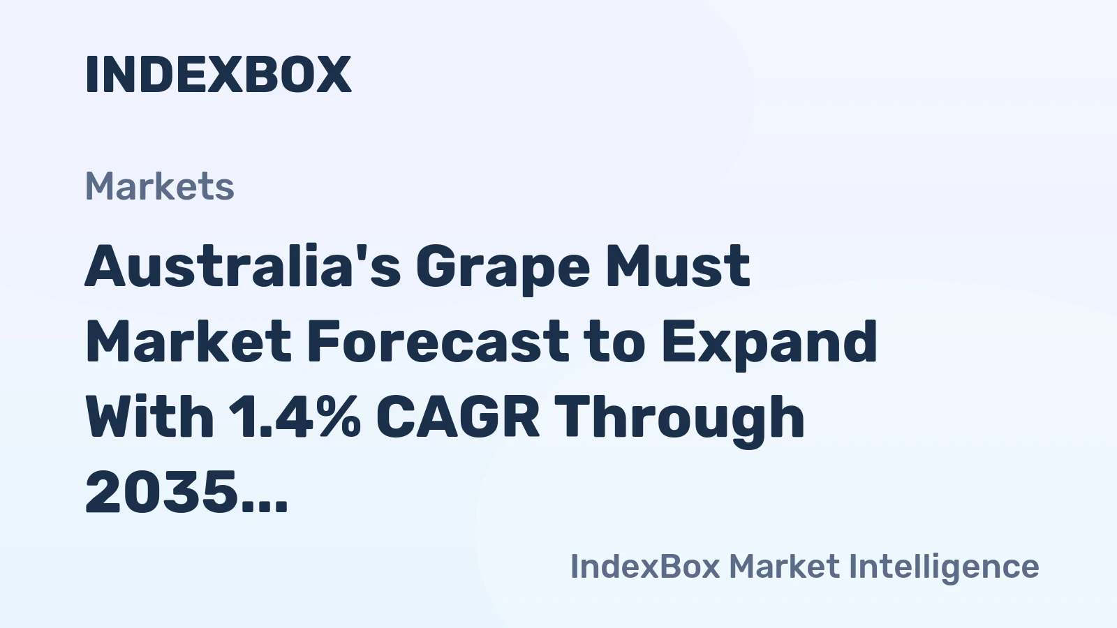 Australia's Grape Must Market Forecast to Expand With 1.4% CAGR Through 2035