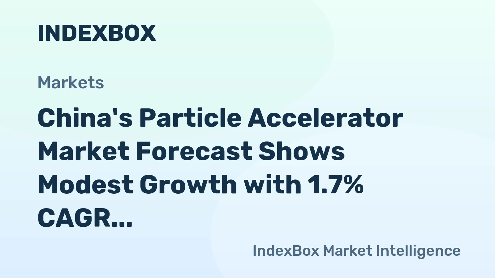 China's Particle Accelerator Market Forecast Shows Modest Growth with 1.7% CAGR in Value