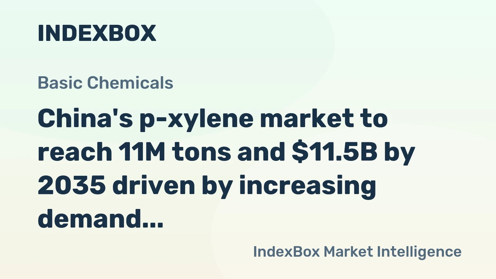 China's p-xylene market to reach 11M tons and $11.5B by 2035 driven by increasing demand