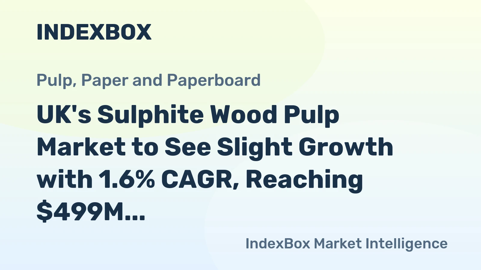 UK's Sulphite Wood Pulp Market to See Slight Growth with 1.6% CAGR, Reaching $499M by 2035