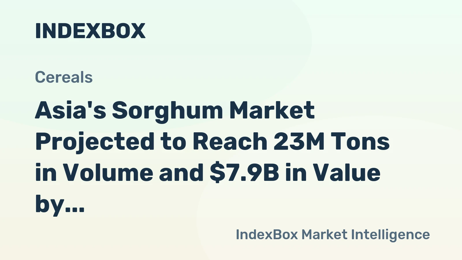 Asia's Sorghum Market Projected to Reach 23M Tons in Volume and $7.9B in Value by 2035