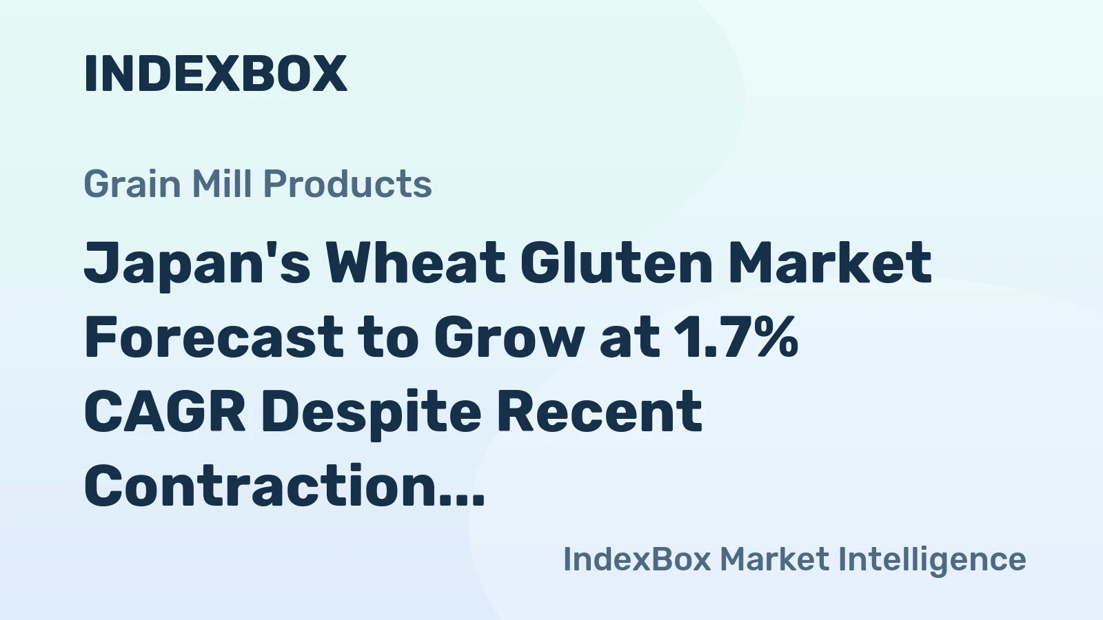 Japan's Wheat Gluten Market Forecast to Grow at 1.7% CAGR Despite Recent Contraction