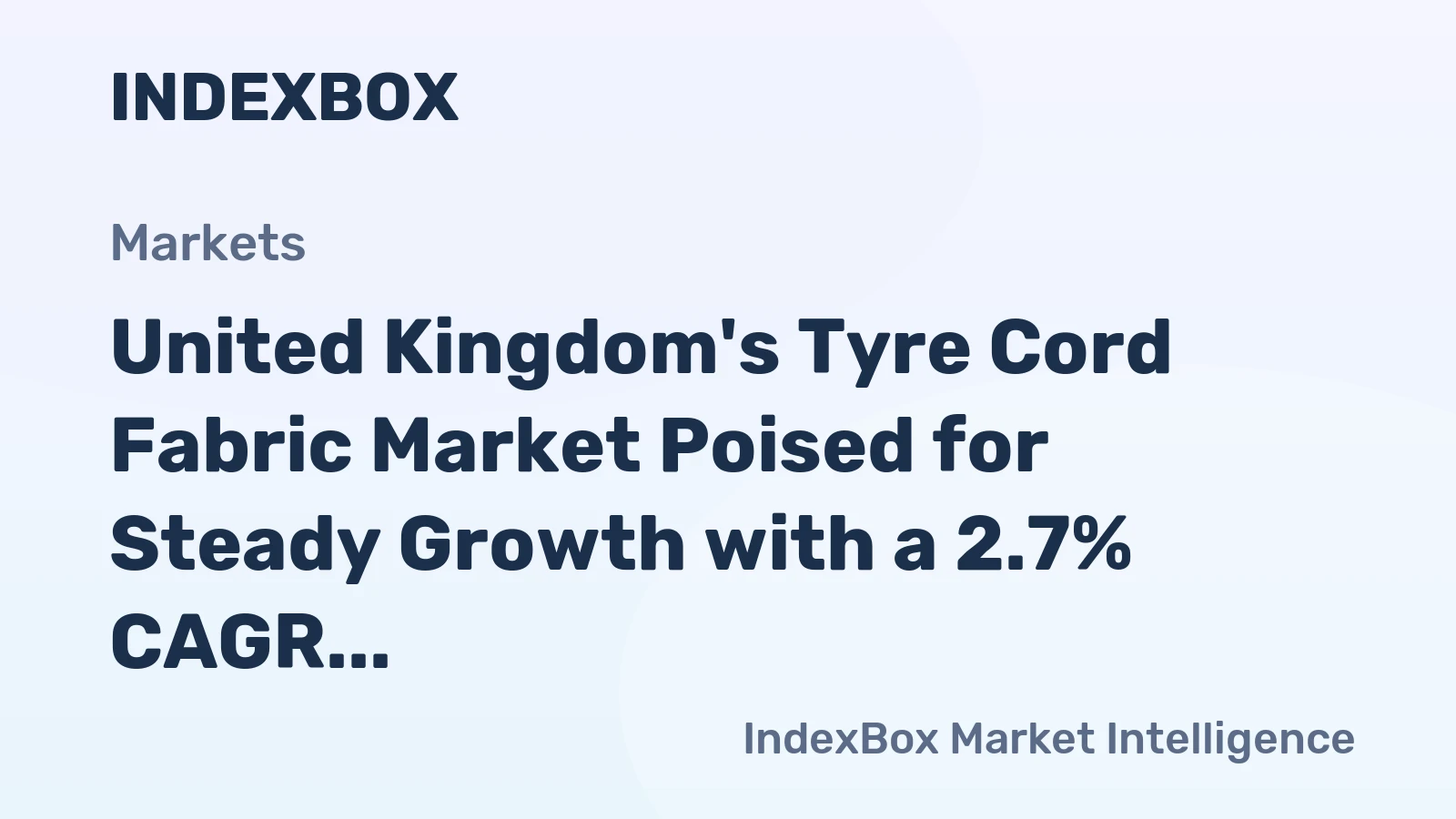 United Kingdom's Tyre Cord Fabric Market Poised for Steady Growth with a 2.7% CAGR in Value