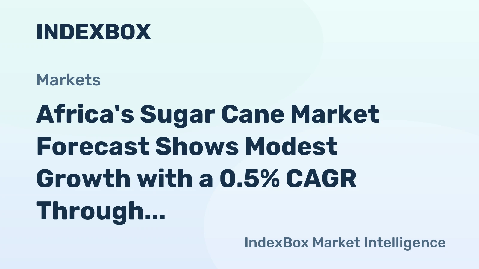 Africa's Sugar Cane Market Forecast Shows Modest Growth with a 0.5% CAGR Through 2035