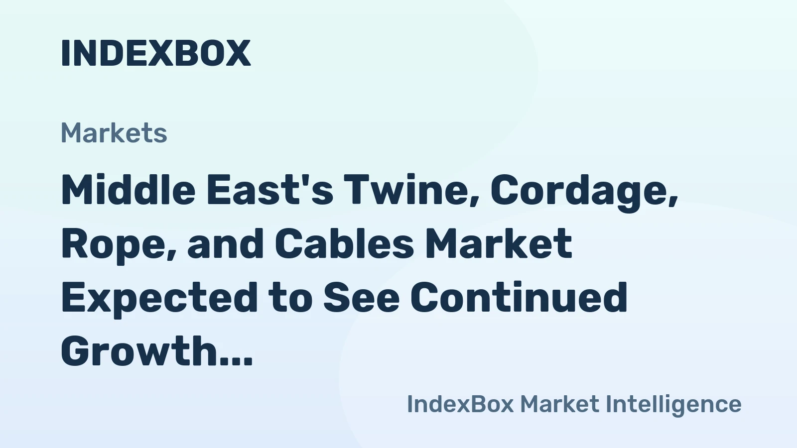 Middle East's Twine, Cordage, Rope, and Cables Market Expected to See Continued Growth with 36K Tons Consumption and $197M Value by 2035