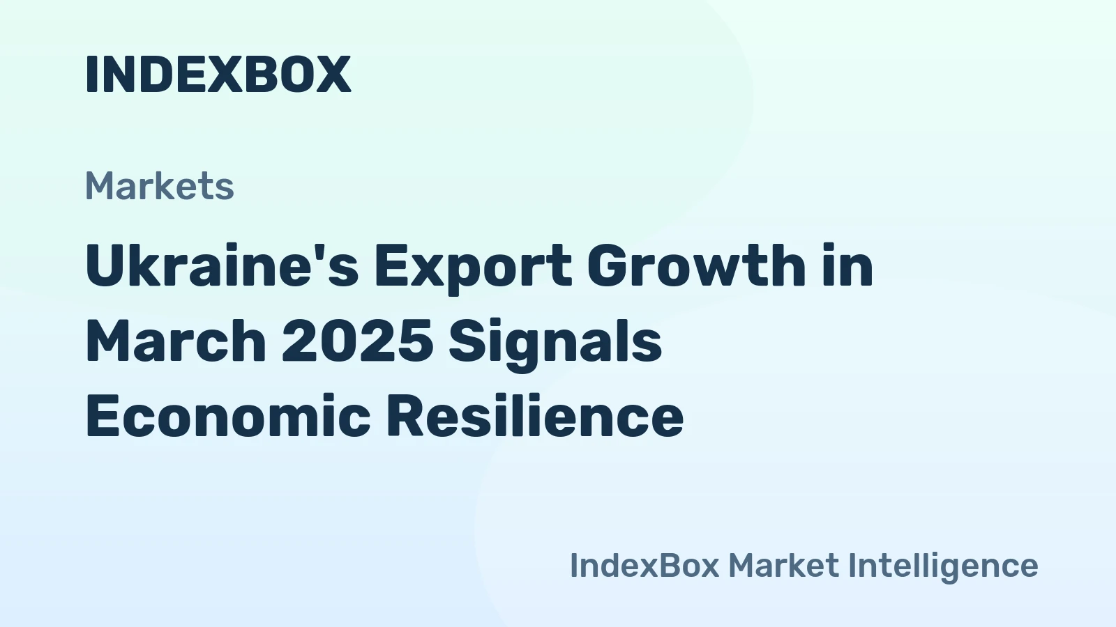 Ukraine's Export Growth in March 2025 Signals Economic Resilience