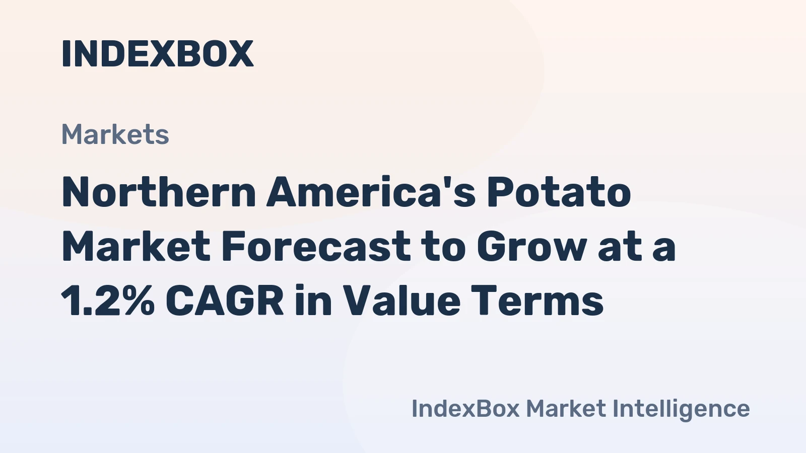 Northern America's Potato Market Forecast to Grow at a 1.2% CAGR in Value Terms