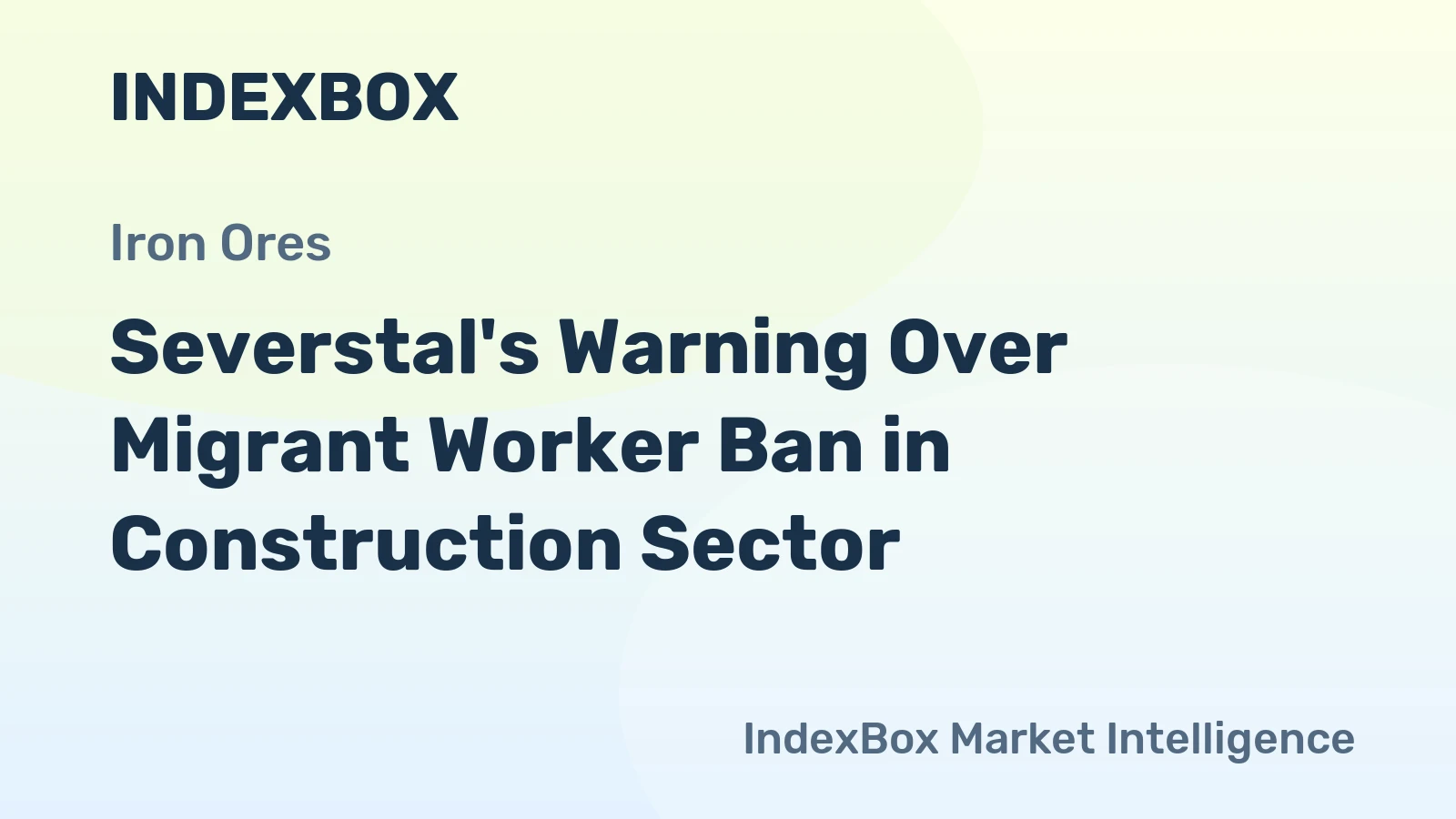 Severstal's Warning Over Migrant Worker Ban in Construction Sector