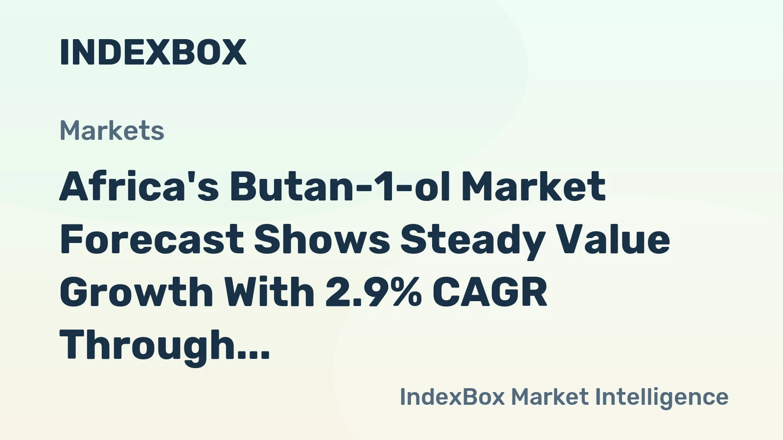 Africa's Butan-1-ol Market Forecast Shows Steady Value Growth With 2.9% CAGR Through 2035