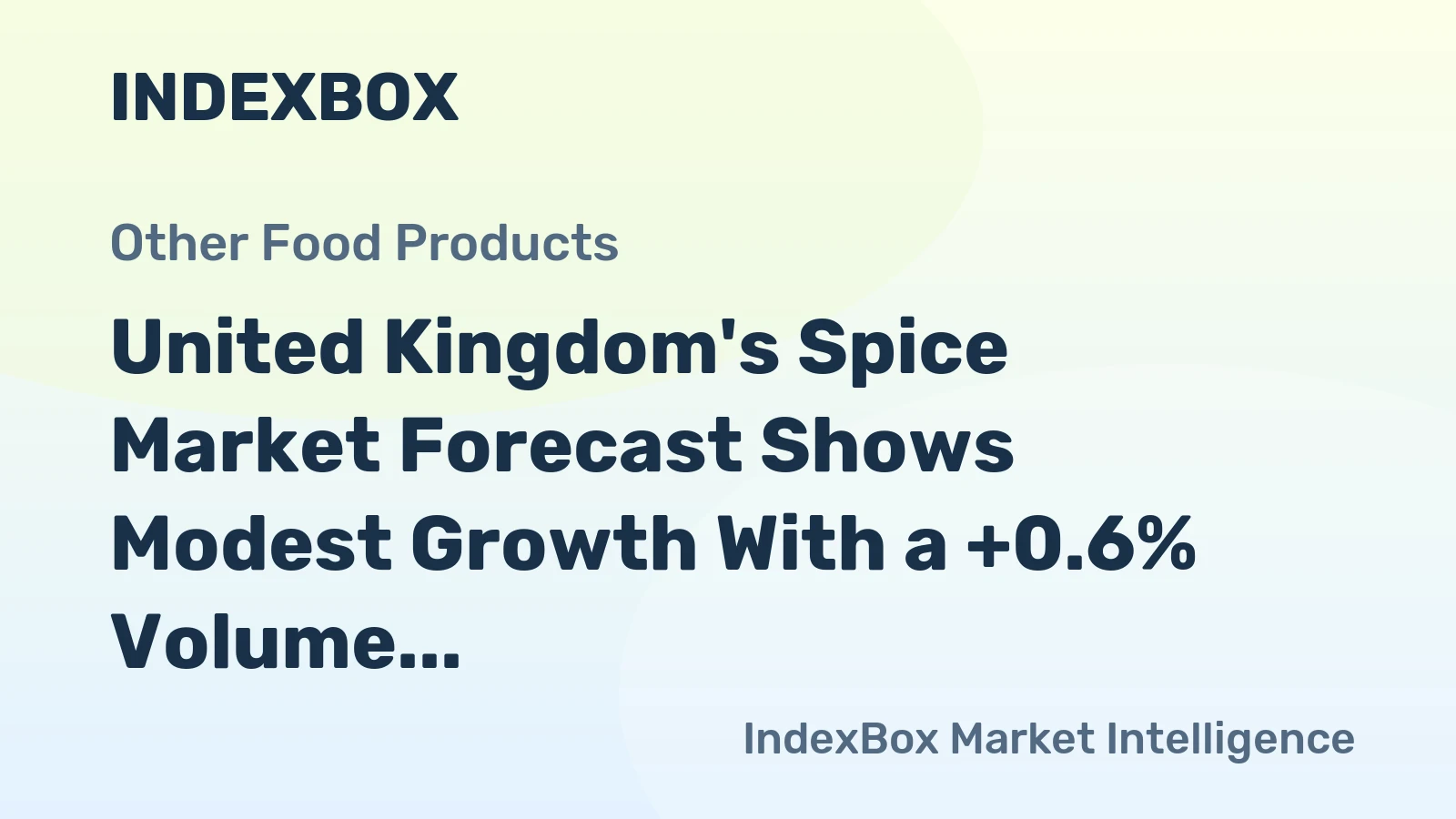 United Kingdom's Spice Market Forecast Shows Modest Growth With a +0.6% Volume CAGR Through 2035
